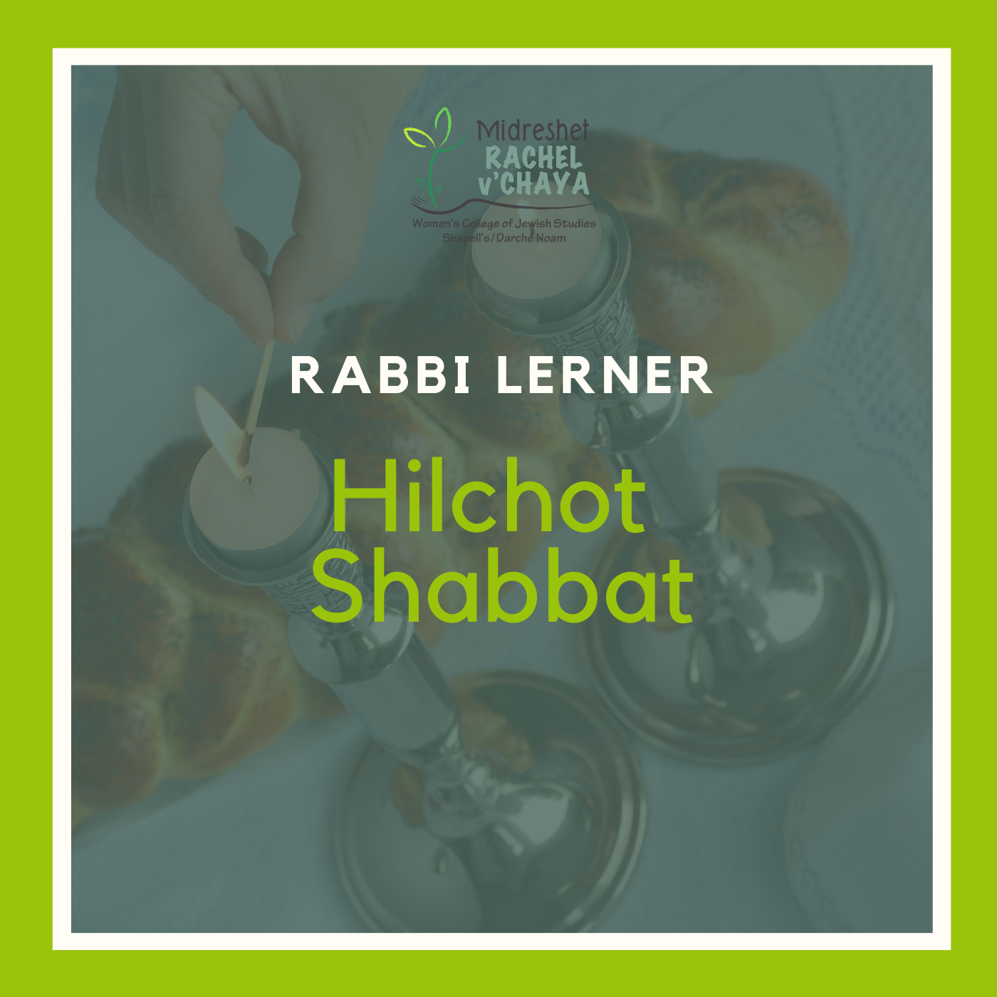 Hilchot Shabbat with Rabbi Lerner – Darche Noam